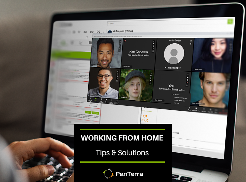 Working from Home - Tips and Solutions - PanTerra Networks